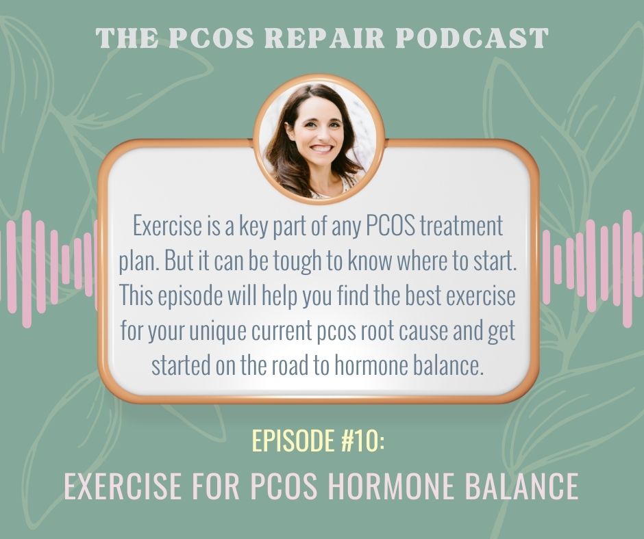 Episode #10: Exercise for PCOS Hormone Balance - Nourished to Healthy