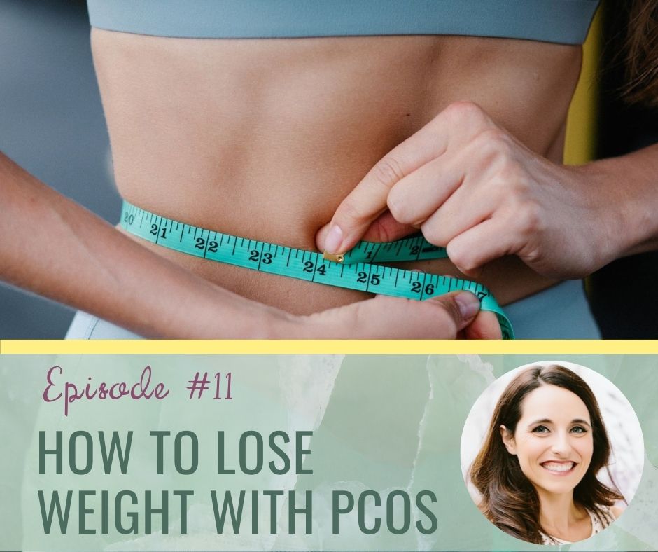 Episode #11: How to Lose Weight With PCOS - Nourished to Healthy
