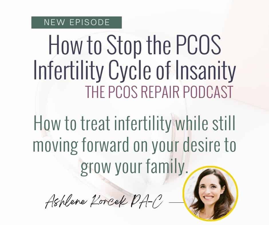 Episode #34: How to Stop the PCOS Infertility Cycle of Insanity ...