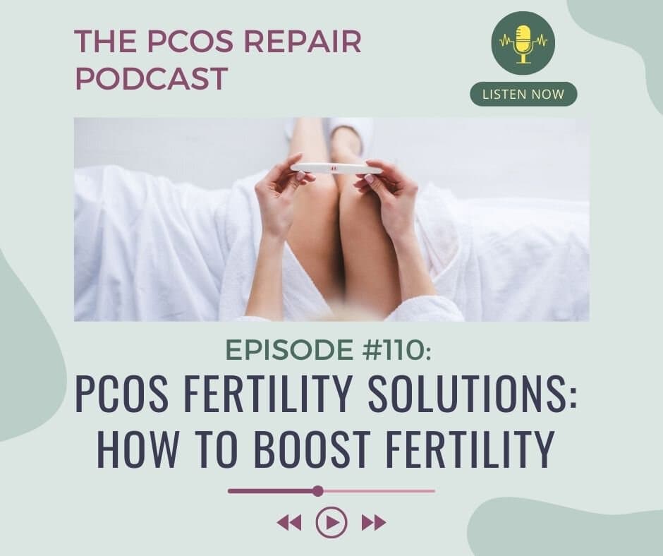 Episode #110: PCOS Fertility Solutions: How to Boost Fertility ...
